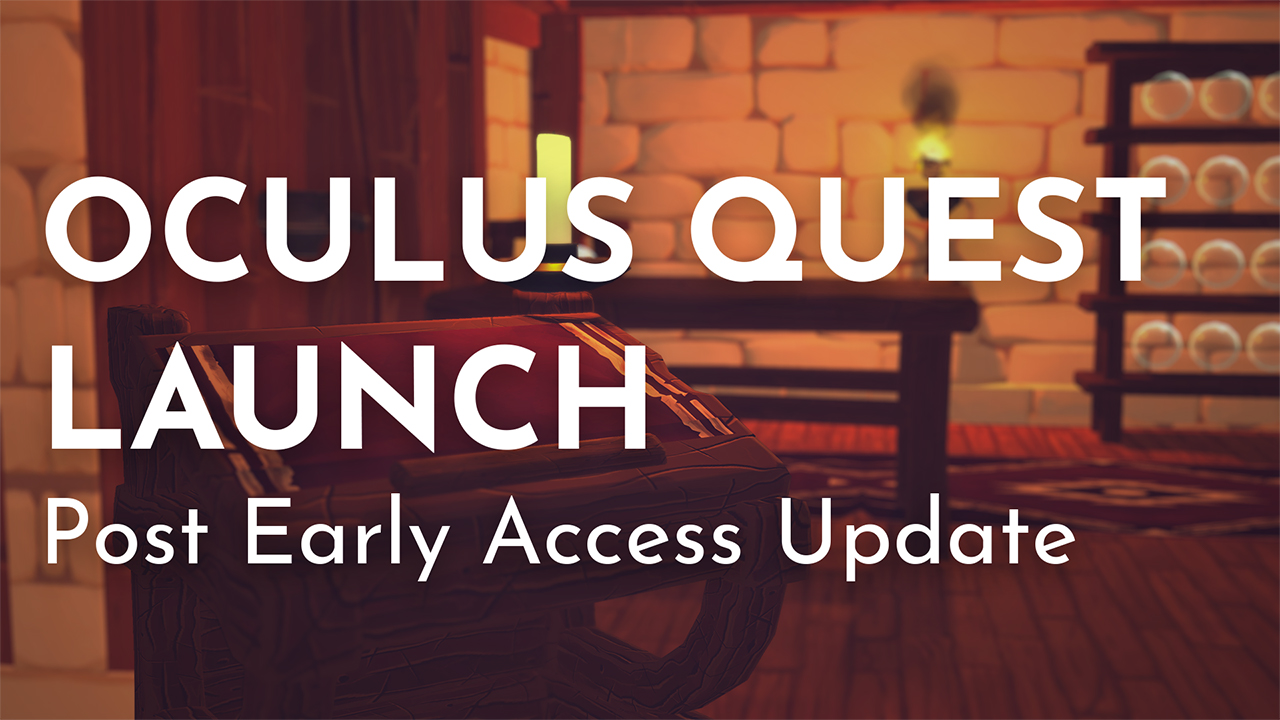 Oculus Quest Launch - Post Early Access Update | Tales of The Township'